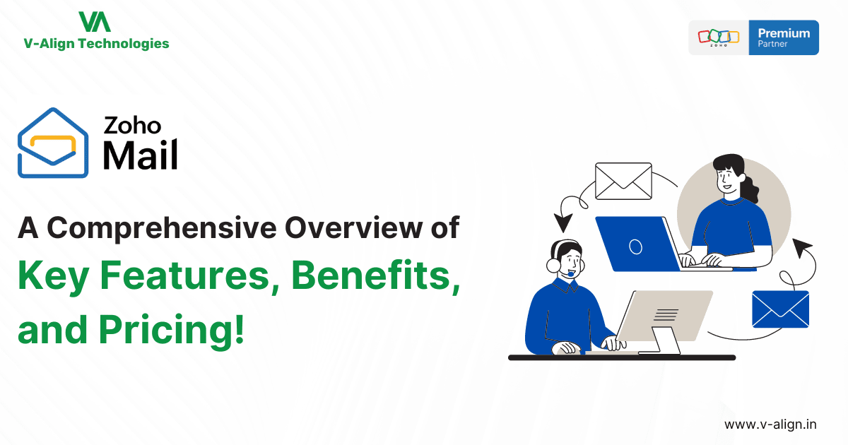 Zoho Mail: Features, Benefits, and Pricing